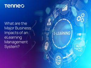 What are the Major Business Impacts of an eLearning Management System ...