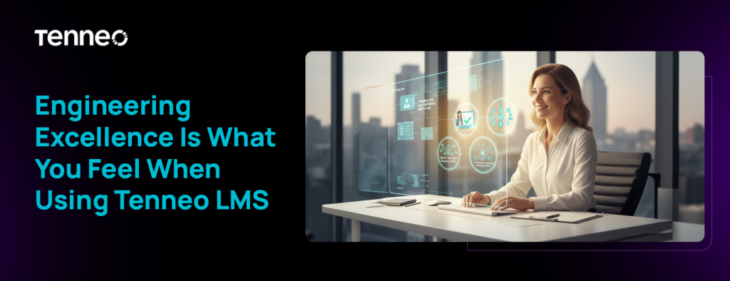 Engineering Excellence in Tenneo LMS | Scalable, Reliable Learning Platform